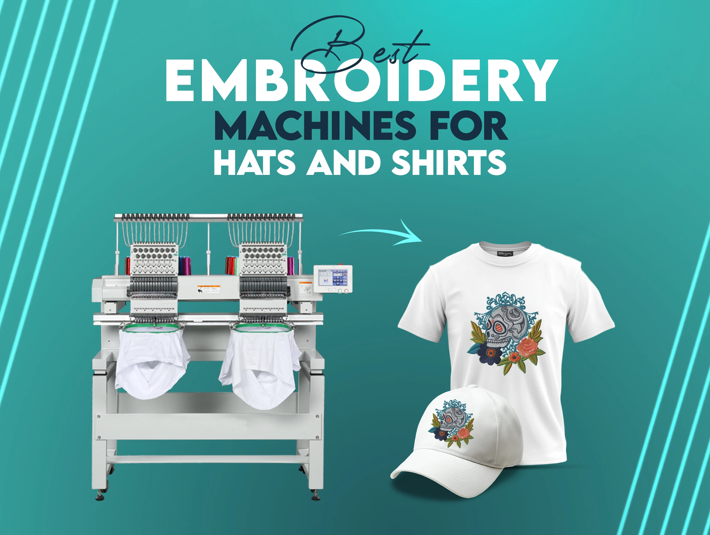 Best Embroidery Machines For Hats And Shirts